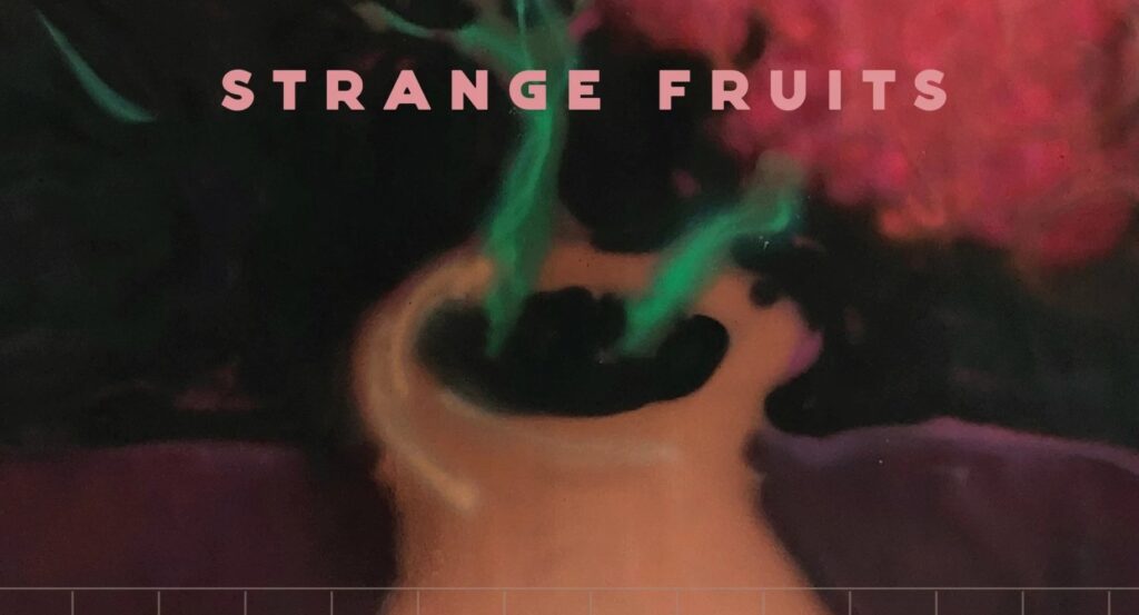 «Strange Fruits» | Οι The Callas μας Προσκαλούν στην Γκαλερί Δύο Χωριά | αθηΝΕΑ